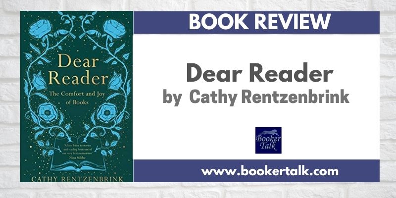 Dear Reader by Cathy Rentzenbrink: sparks of joy : BookerTalk