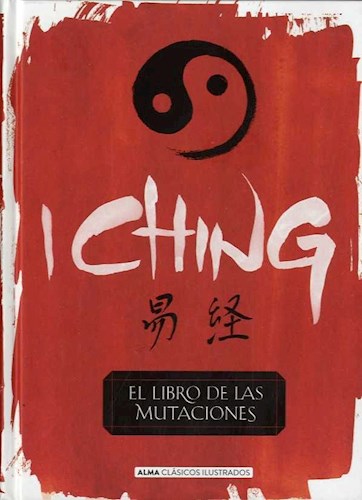 I CHING. EL LIBRO DE LAS MUTACIONES - Booksflea