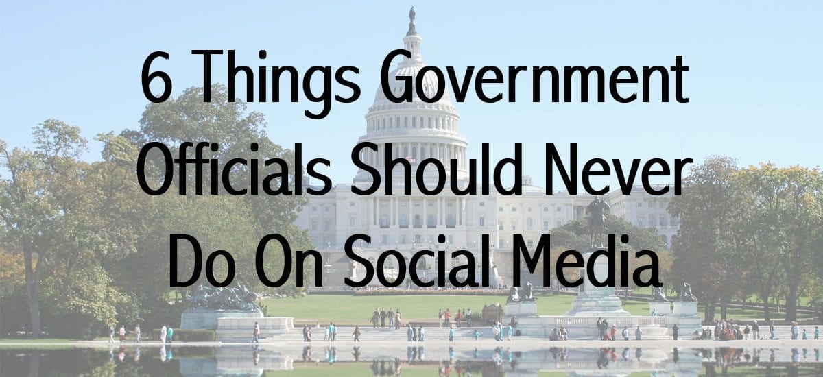 Government Social Media Workshop: 6 Things to NEVER Do on Social Media ...
