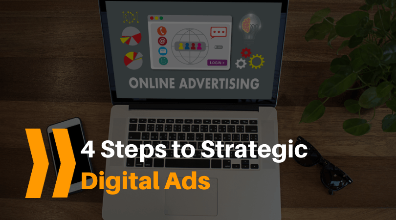 4 Steps to Building a Successful Digital Advertising Strategy