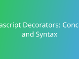 Javascript Decorators Concept And Syntax Development Borstch