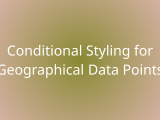 Conditional Styling For Geographical Data Points Snippets Borstch