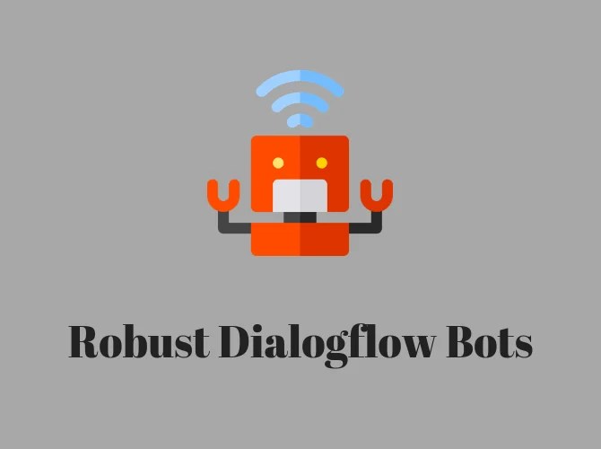 RobustDialogflowBots – BotFlo