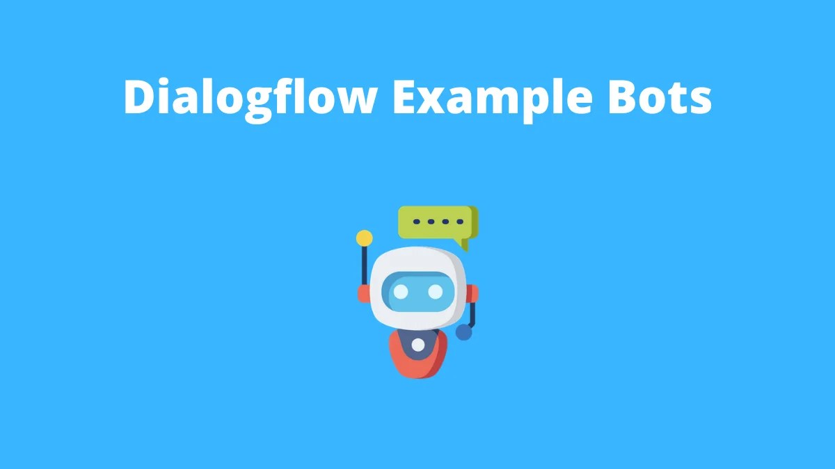 LearnDashDialogflowESExampleBots – BotFlo
