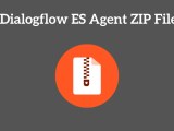 Teachabledialogflowesagentzipfiles Botflo
