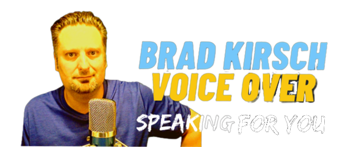 Brad Kirsch Voice Over – Speaking for You