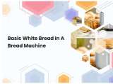 Basic White Bread In A Bread Machine Breadmach