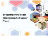 Bread Machine Yeast Conversion To Regular Yeast Breadmach