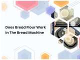 Does Bread Flour Work In The Bread Machine Breadmach