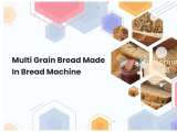 Multi Grain Bread Made In Bread Machine Breadmach