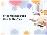 Bread Machine Bread Hard To Slice Thin Breadmach