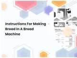 Instructions For Making Bread In A Bread Machine Breadmach