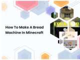 How To Make A Bread Machine In Minecraft Breadmach