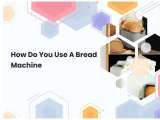 How Do You Use A Bread Machine Breadmach