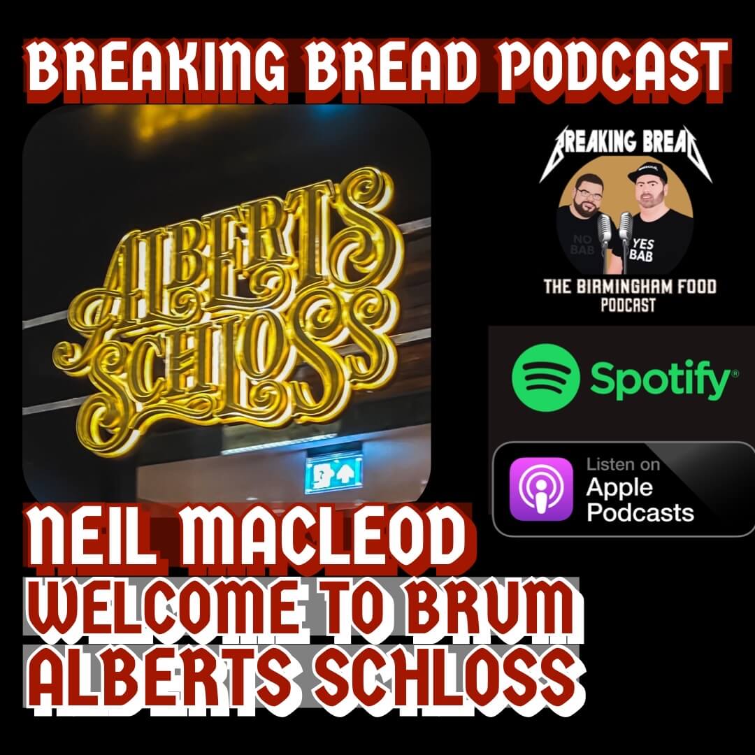 Albert's Schloss Birmingham - Breaking bread podcast Birmingham