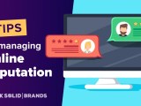 6 Tips For Managing Your Business S Online Reputation Brick Solid Brands