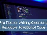 Pro Tips For Writing Clean And Readable Javascript Code Brieflur