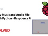 Play Music And Audio File In Python Raspberry Pi