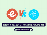 Emberjs Vs Reactjs Key Differences Pros And Cons
