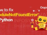 How To Fix Modulenotfounderror In Python 4 Smart Solutions For