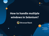 How To Switch Tabs In Selenium For Python Browserstack