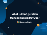 Configuration As Code Everything To Know Browserstack