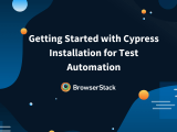 Cross Browser Testing With Cypress Tutorial Browserstack