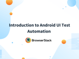 Cqa Testing For Android A Detailed Guide Browserstack