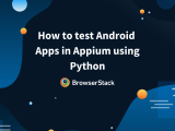 What Is Appium Inspector Benefits How To Use It Browserstack