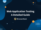 Web Application Development In 2025 Browserstack