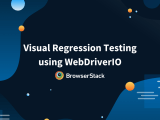 How To Perform Visual Regression Testing Using Webdriverio Browserstack
