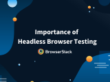 Headless Browser Testing With Selenium Tutorial Browserstack