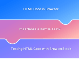How To Test Html Code In A Browser Browserstack