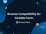 Browser Compatibility For Variable Fonts Browserstack