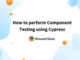 What Is Component Testing With Examples Browserstack