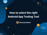 How To Test Apps Using Android Studio On Real Devices Browserstack