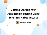 Getting Started With Automation Testing Using Selenium Ruby Tutorial
