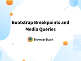 Bootstrap Breakpoints And Media Queries Browserstack