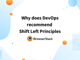 Why Does Devops Recommend Shift Left Principles Browserstack