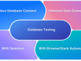 Database Testing Using Selenium Step By Step Guide How To Automate