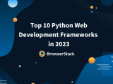 An Ultimate Guide To Web Development In Python Browserstack