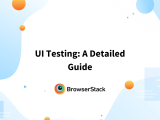 Ui Testing A Detailed Guide Browserstack