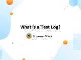 What Is A Test Log Browserstack