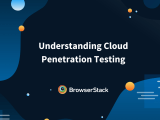 Understanding Cloud Penetration Testing Browserstack