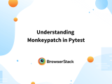 A Complete Guide To Using Monkeypatch In Pytest Browserstack