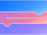 Mobile Browser Automation Using Selenium Browserstack