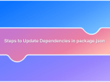 How To Update Dependencies In Package Json Using Npm Browserstack