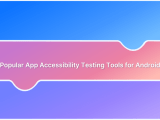 App Accessibility Testing Tools For Android Browserstack