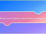 What Is Low Code No Code Workflow Automation Browserstack