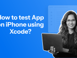 How To Test App On Iphone Using Xcode Browserstack